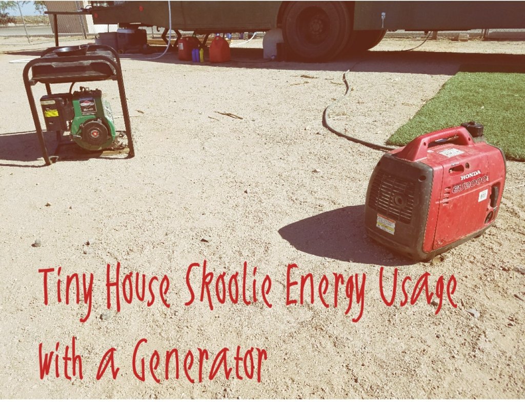 Tiny House Skoolie Energy Usage with a Generator – TheCrabsHomestead ...